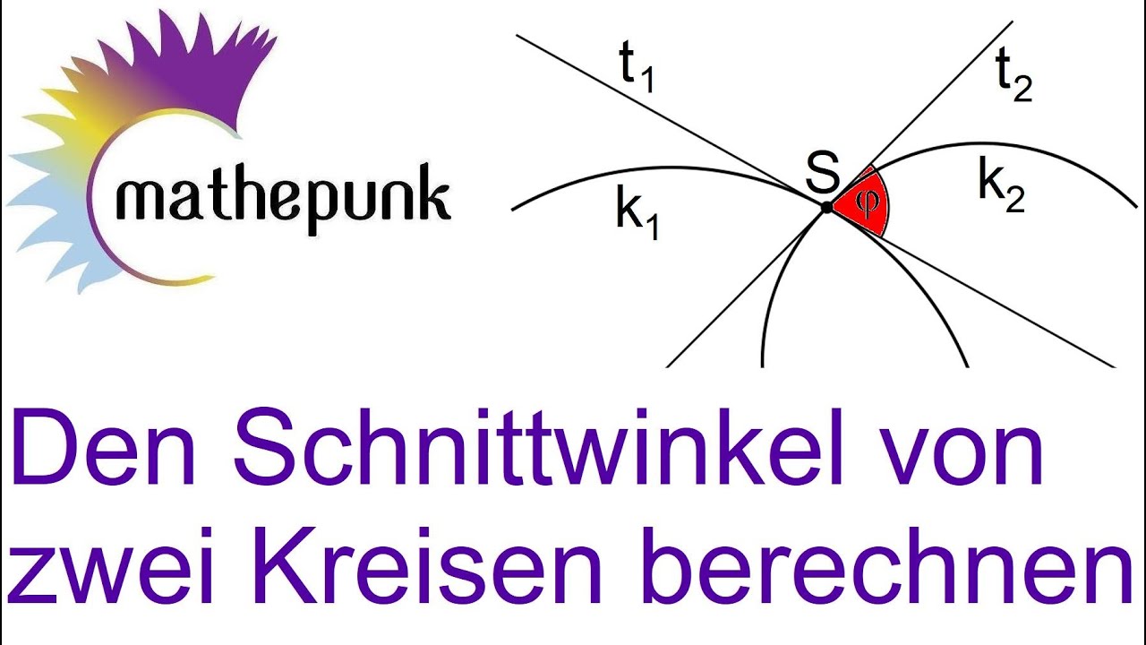 Den Schnittwinkel von zwei Kreisen berechnen (Planimetrie) - YouTube