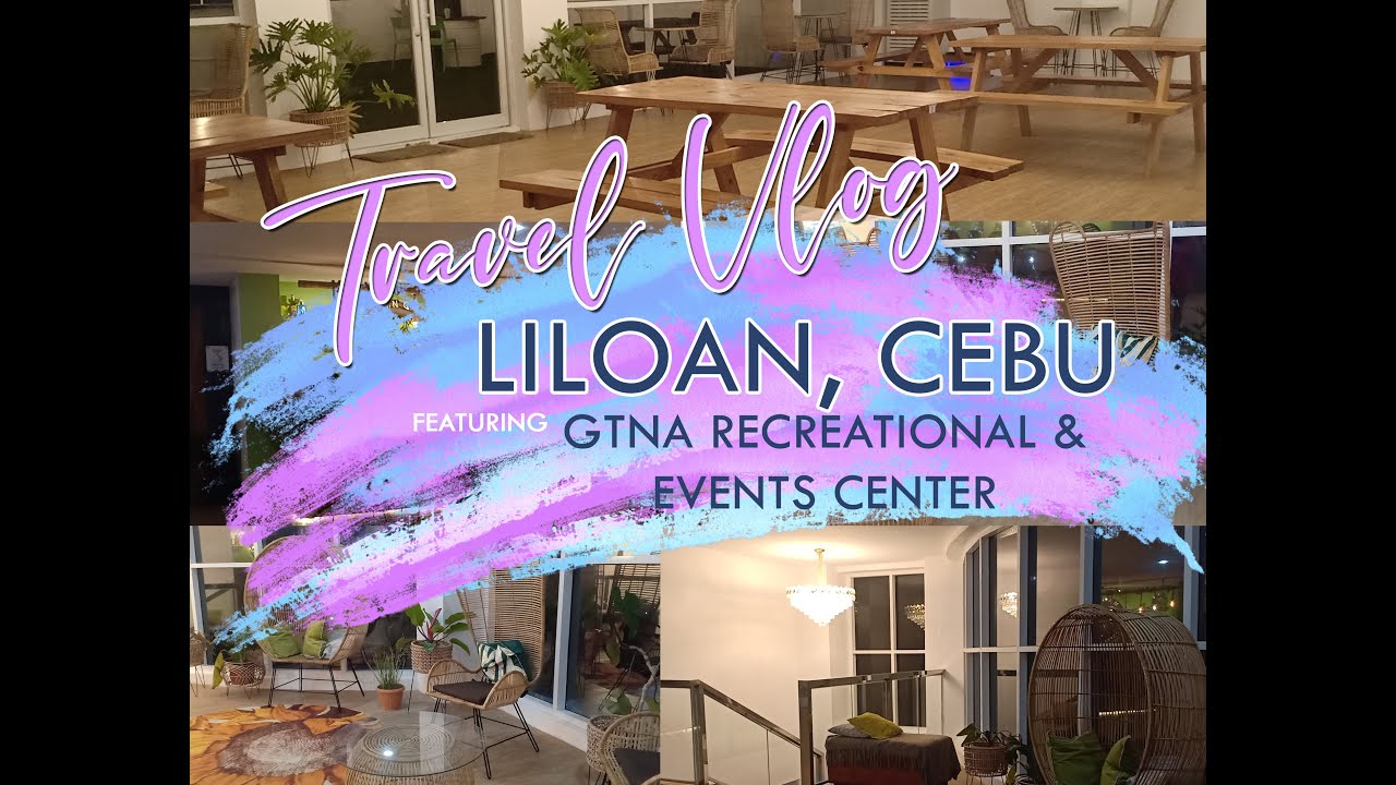 Travel: Liloan Cebu - GTNA Recreational and Events Center - YouTube