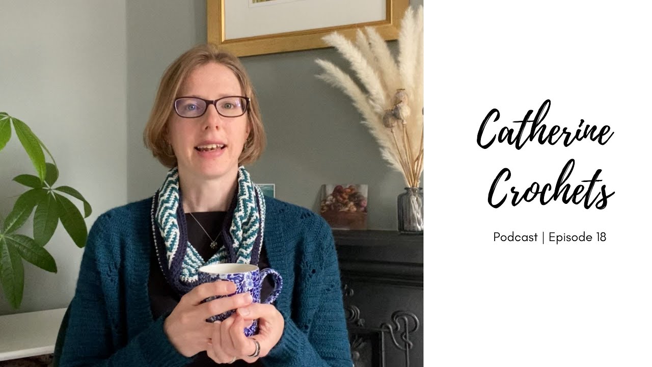 Catherine Crochets | Podcast 18 - exciting news! - YouTube
