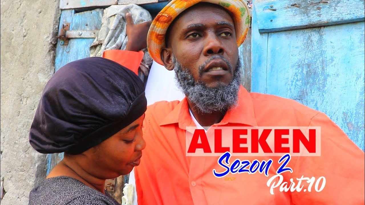 ALEKEN SEZON2 #10 WOY GAD KIJAN NINI RIZÈZ NAÏKA VÓLÈ MOUCHWA DEGODE A ...