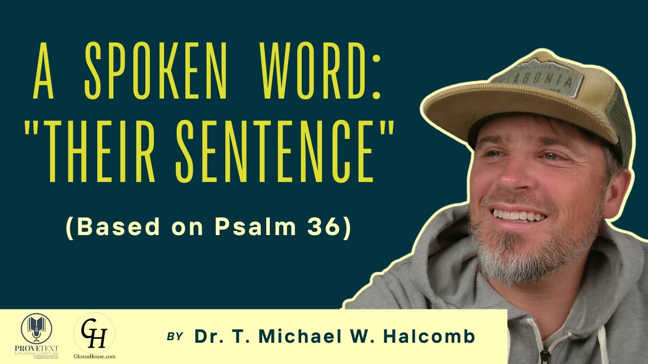 403. “Their Sentence”: A Spoken Word (Psa 36) - YouTube