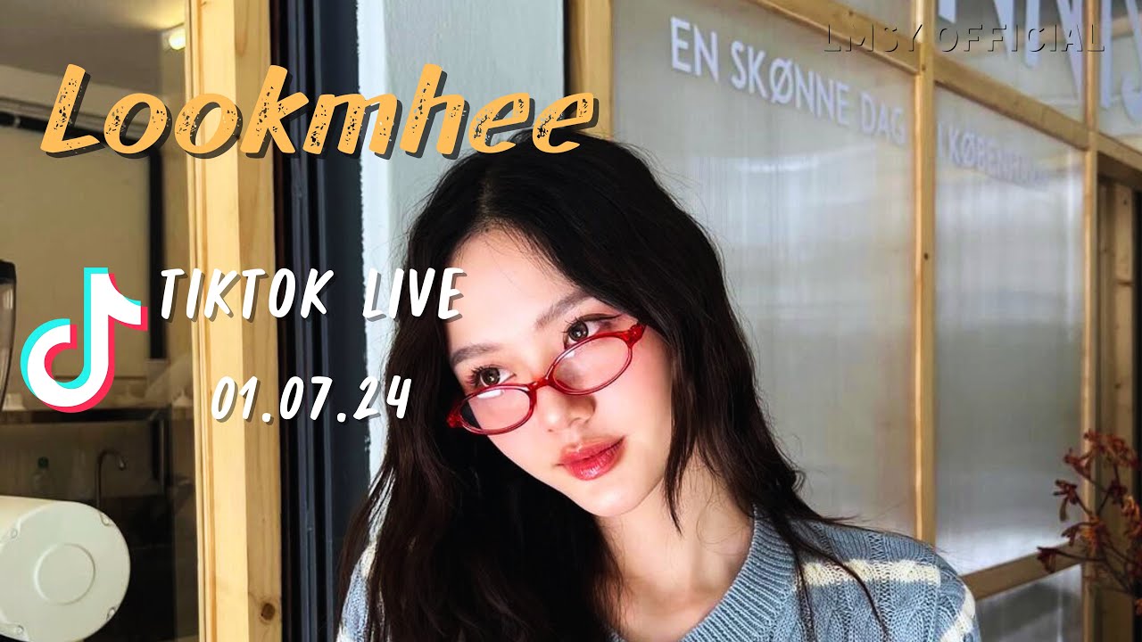 Lookmhee TikTok Live 01.07.24 - YouTube