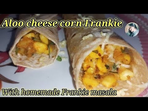 Aloo Cheese Corn Frankie | Street-Style Veg Roll | Homemade Frankie ...