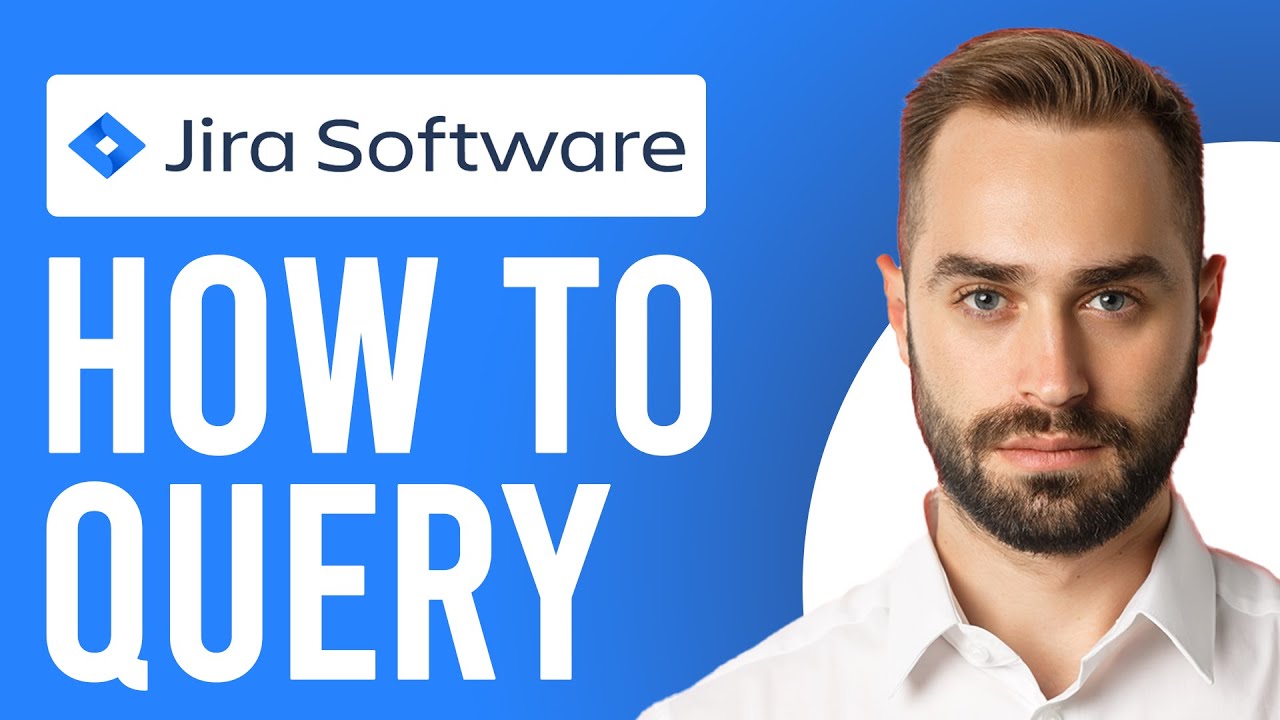 How to Query in Jira (A Step-by-Step Guide) - YouTube