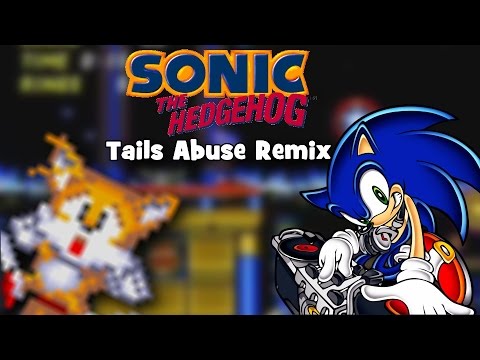 Sonic The Hedgehog 2 - Tails Abuse Remix - YouTube