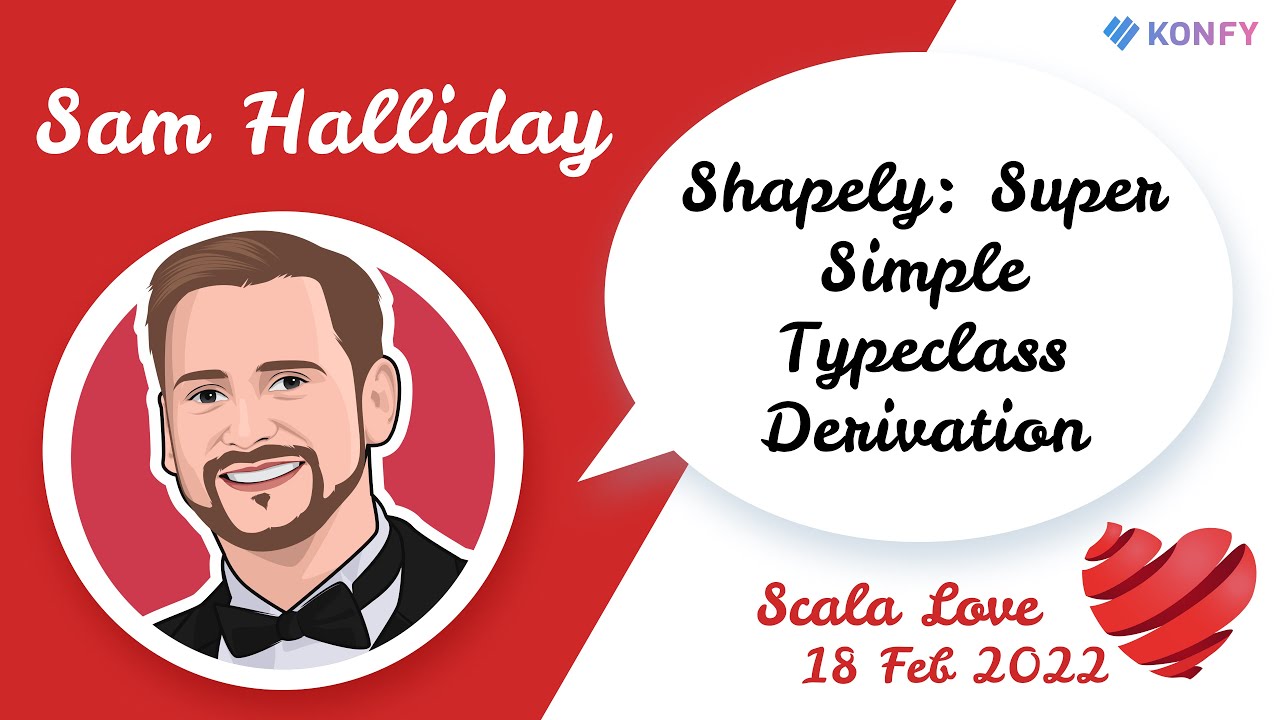 Sam Halliday - Shapely: Super Simple Typeclass Derivation - YouTube