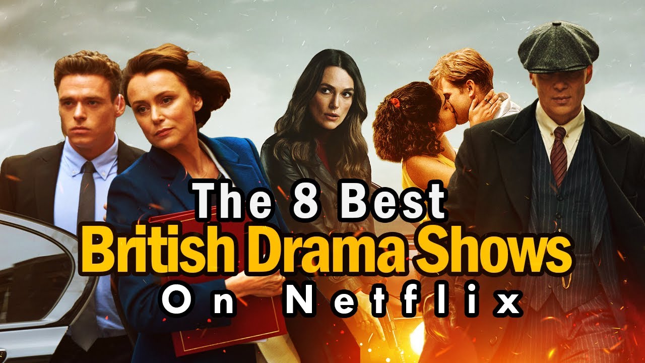 The 8 Best British Drama Shows on Netflix - YouTube