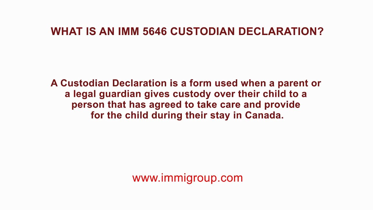 What is an IMM 5646 Custodian Declaration? - YouTube