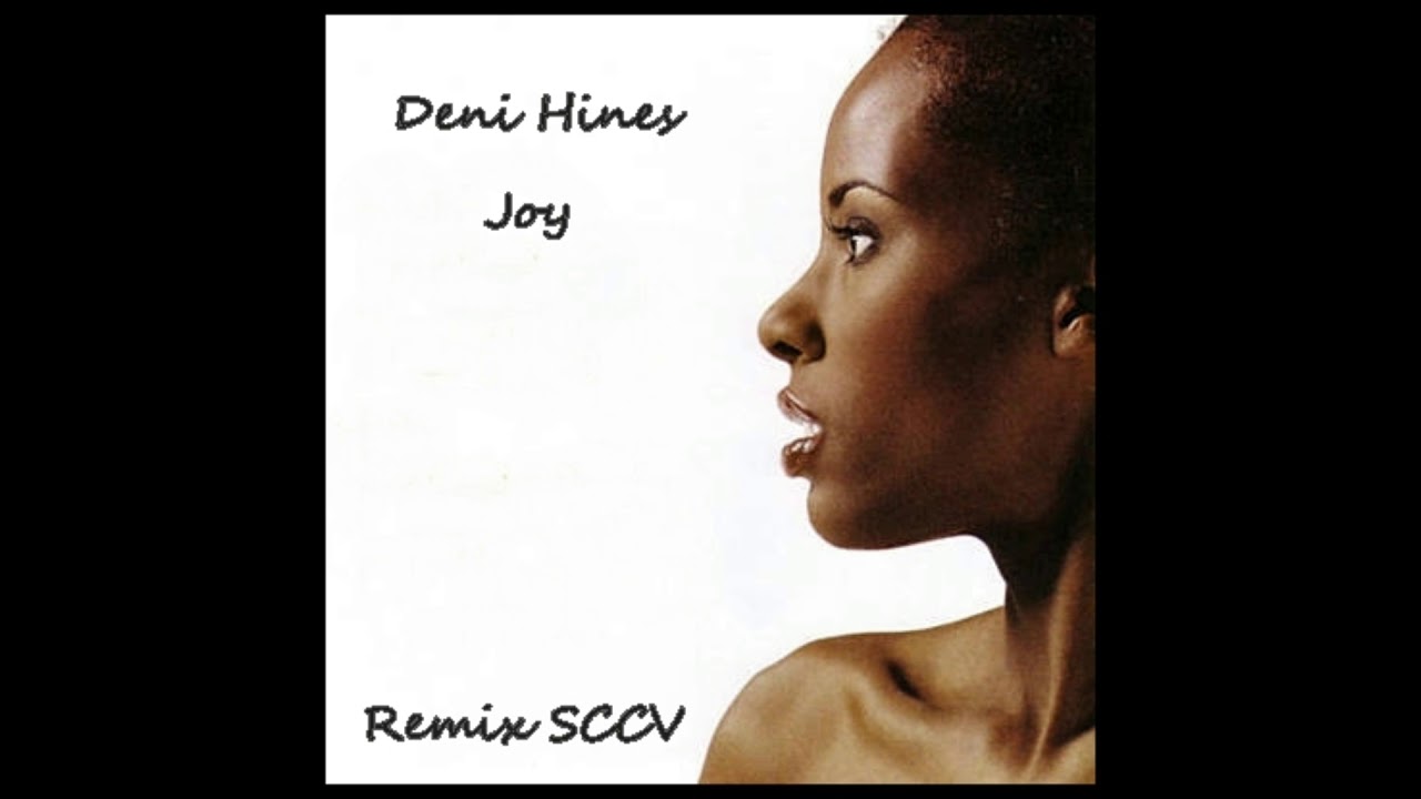 Deni Hines - Joy (Remix SCCV) - YouTube