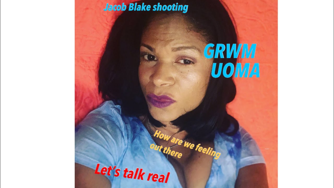 GRWM: Blackown makeup UOMA. Jacob Blake shooting. RoyalBren New ...