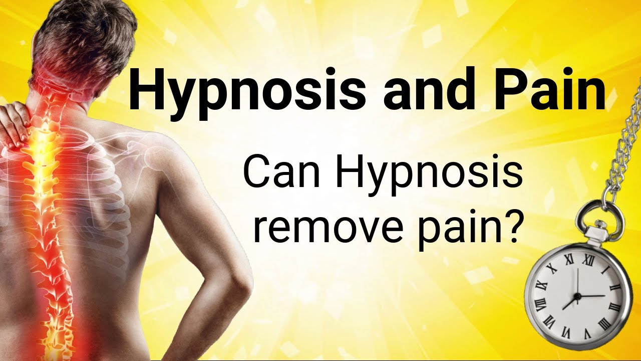 Pain Removal with Hypnosis - YouTube