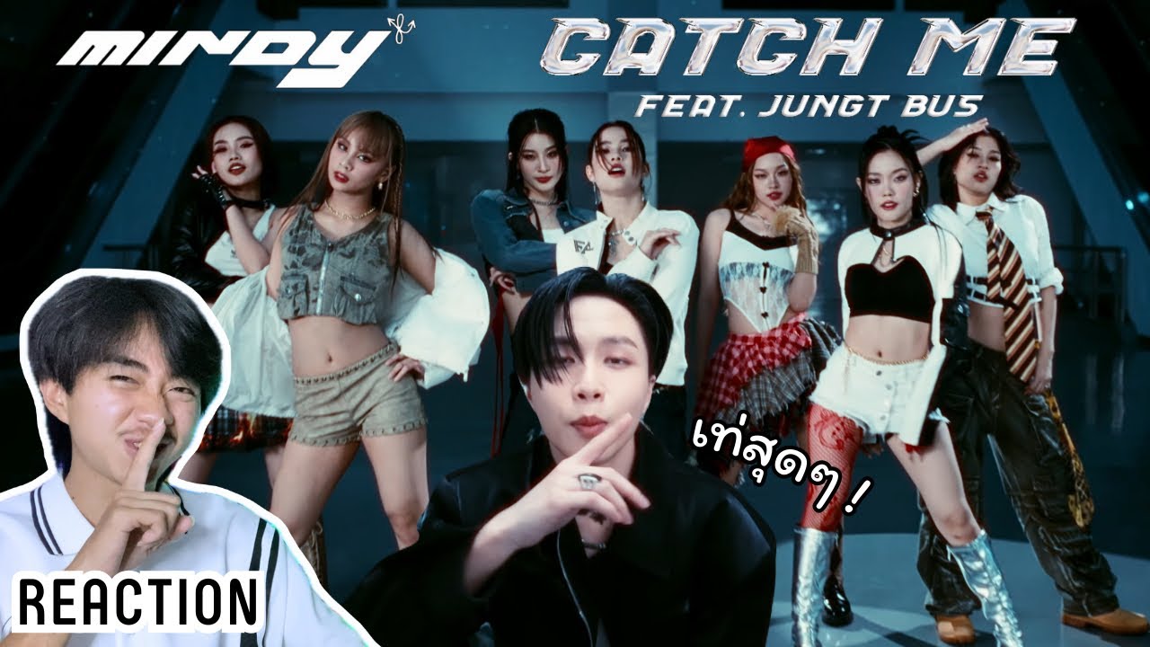 สามี รีแอค l Reaction CATCH ME - MINDY Feat. JUNGT BUS l Official MV ...
