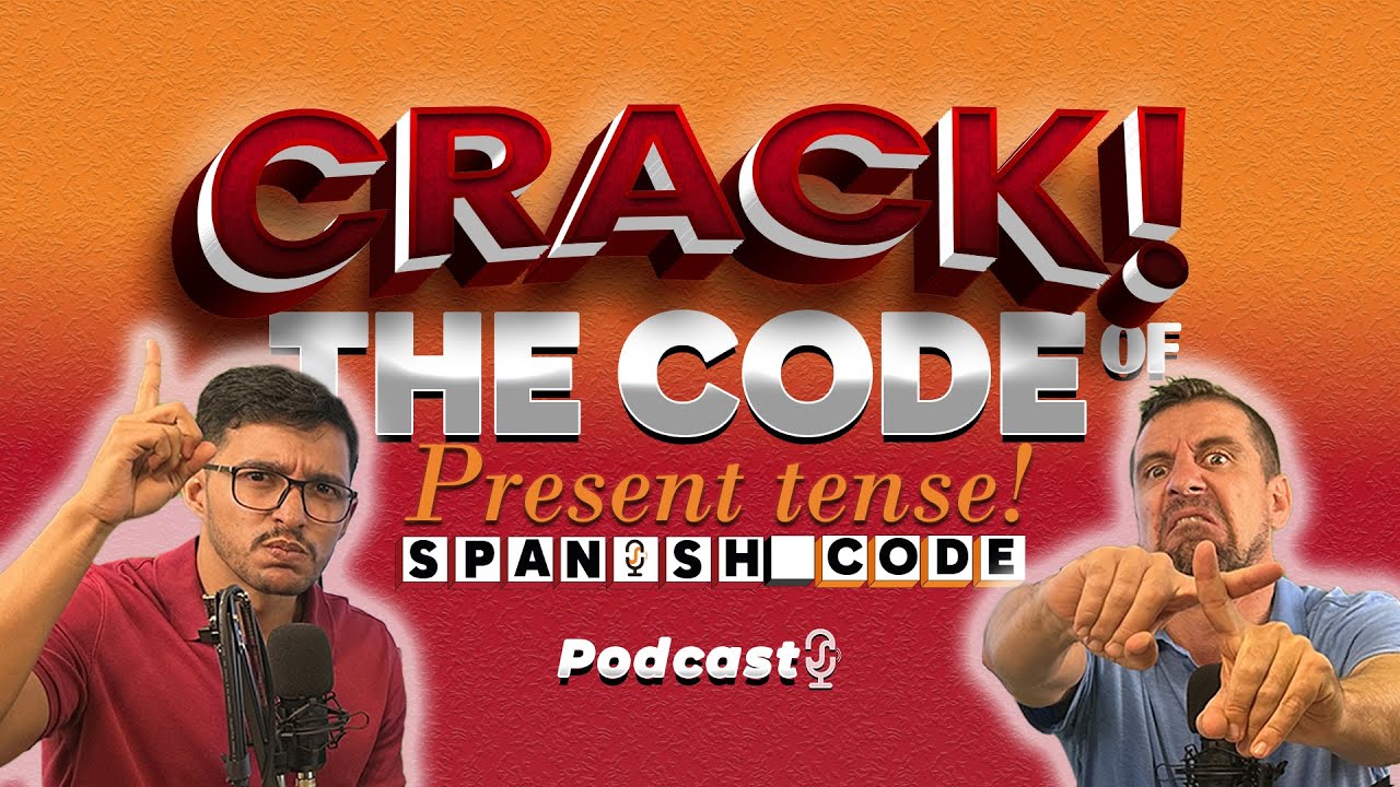 Present Tense in Spanish: 1st & 2nd person | Spanish Code Podcast | Ep ...