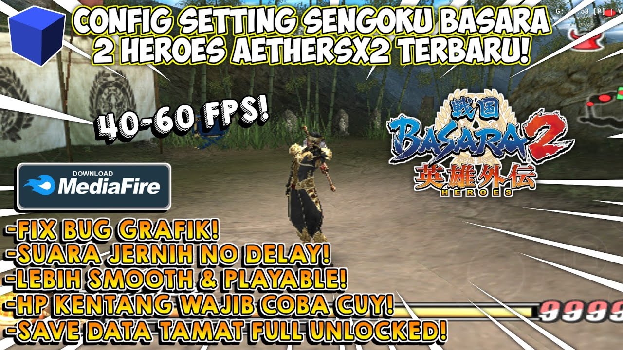 CONFIG SETTING SENGOKU BASARA 2 HEROES AETHERSX2 UPDATE TERBARU! LEBIH SMOOTH DAN PLAYABLE CUY ...