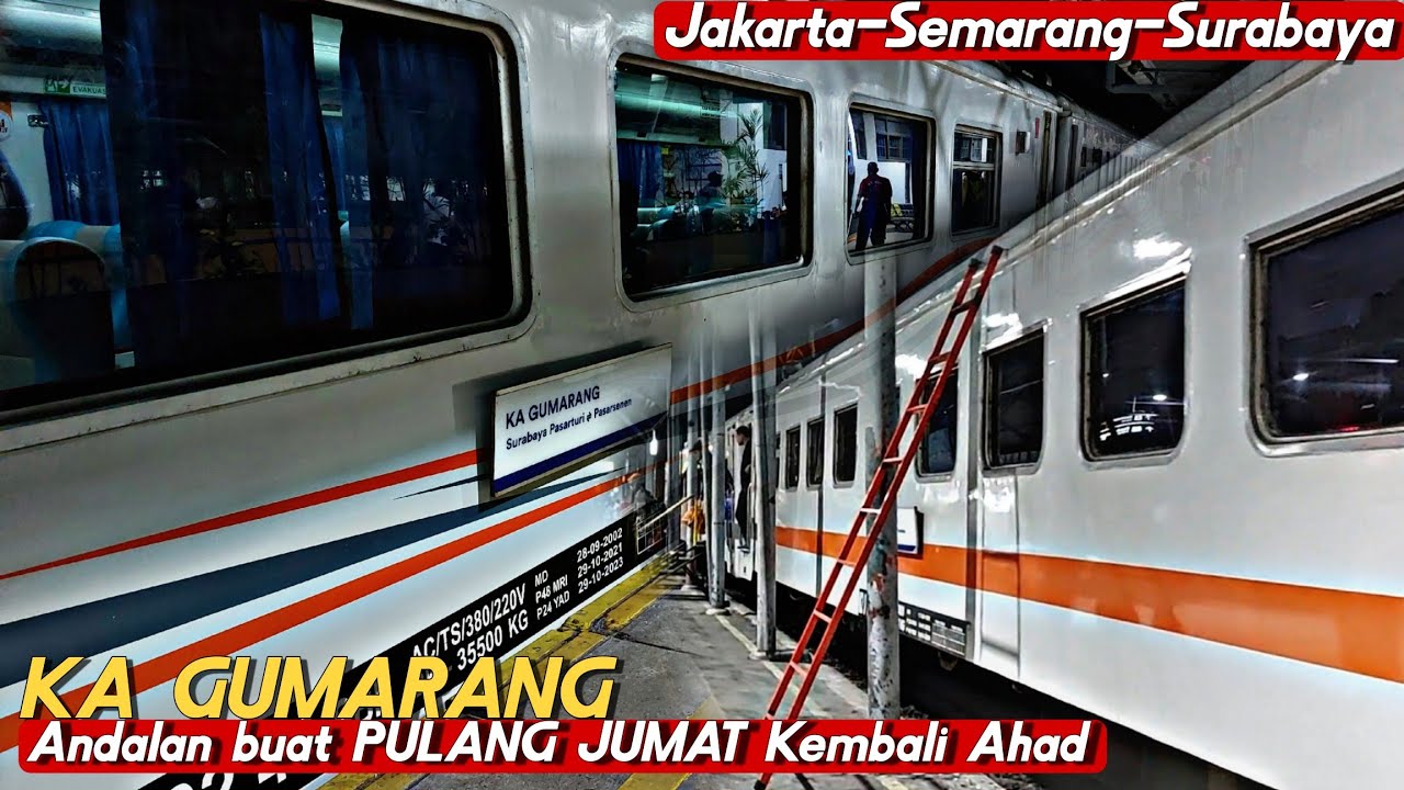 KERETA API ANDALAN BUAT PULANG KAMPUNG | KA GUMARANG Jakarta ke ...