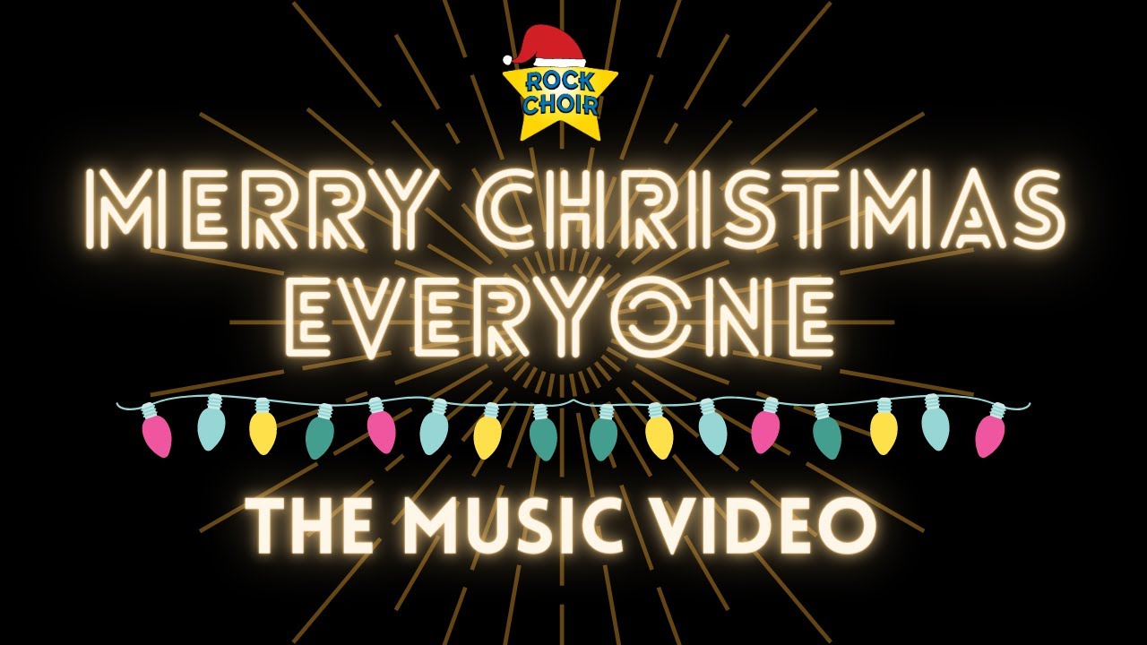 Merry Christmas Everyone - ft. Lucy Hewes and her Rock Choir members ...