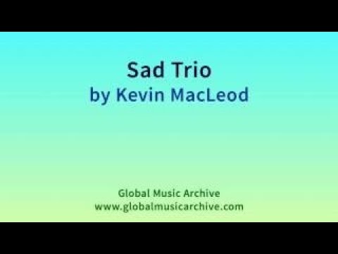 Sad Trio by Kevin MacLeod 1 HOUR - YouTube