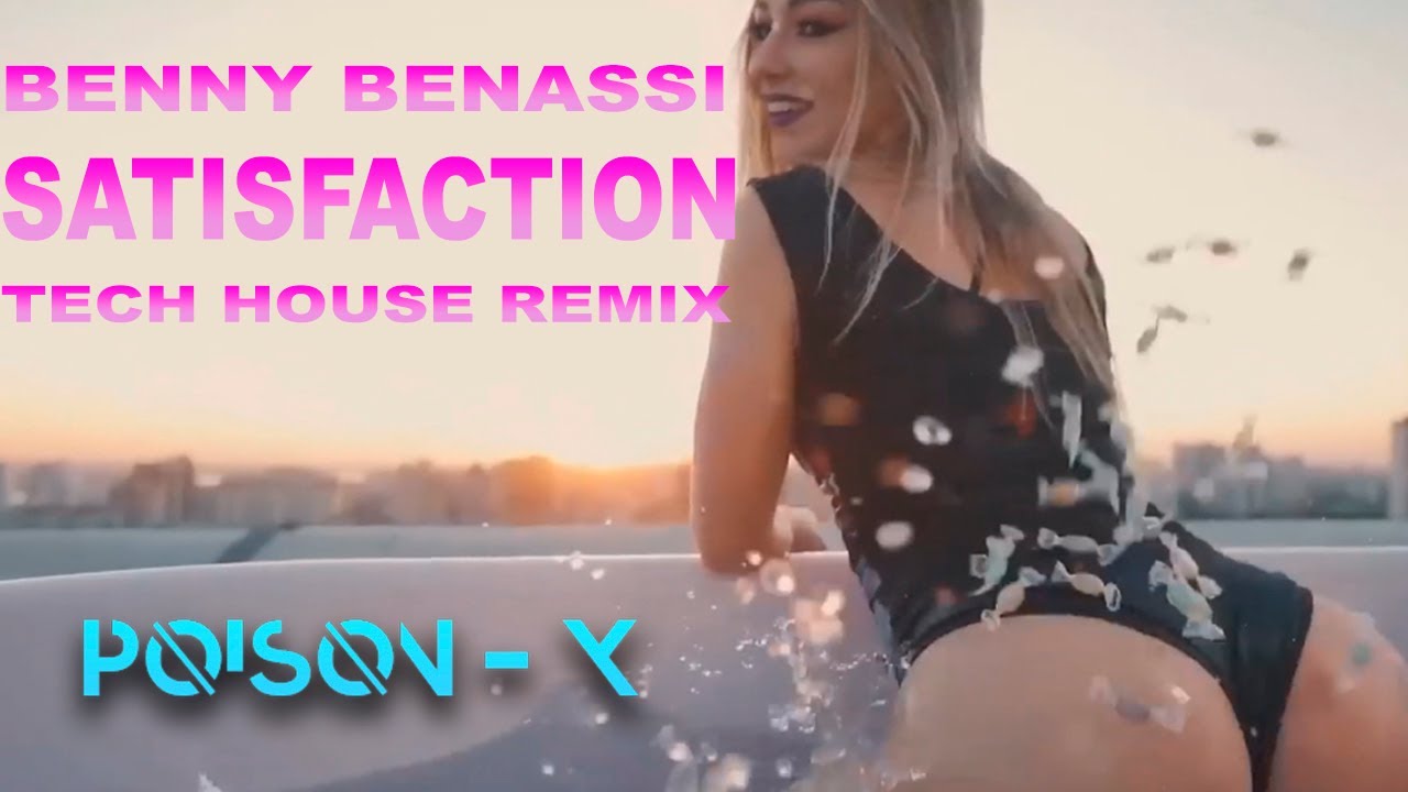 Benny Benassi Satisfaction (Tech House Remix) - Poison-X - YouTube