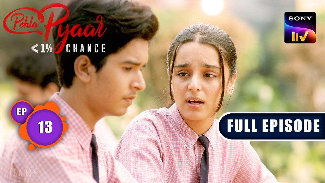 Nandini ने बोला Murli से झूठ | Pehla Pyaar-Less Than 1% Chance-Ep 13 ...