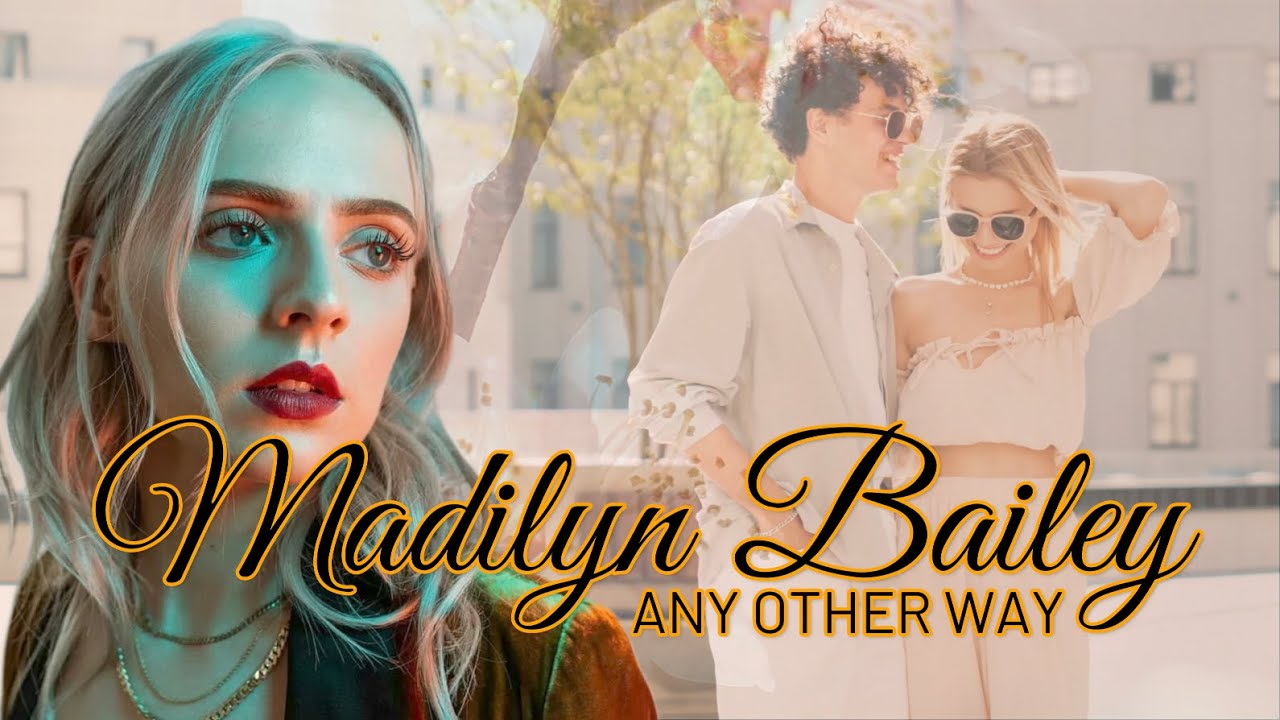 Madilyn Bailey - "Any Other Way" [Lyrics] Showroom Partners ...