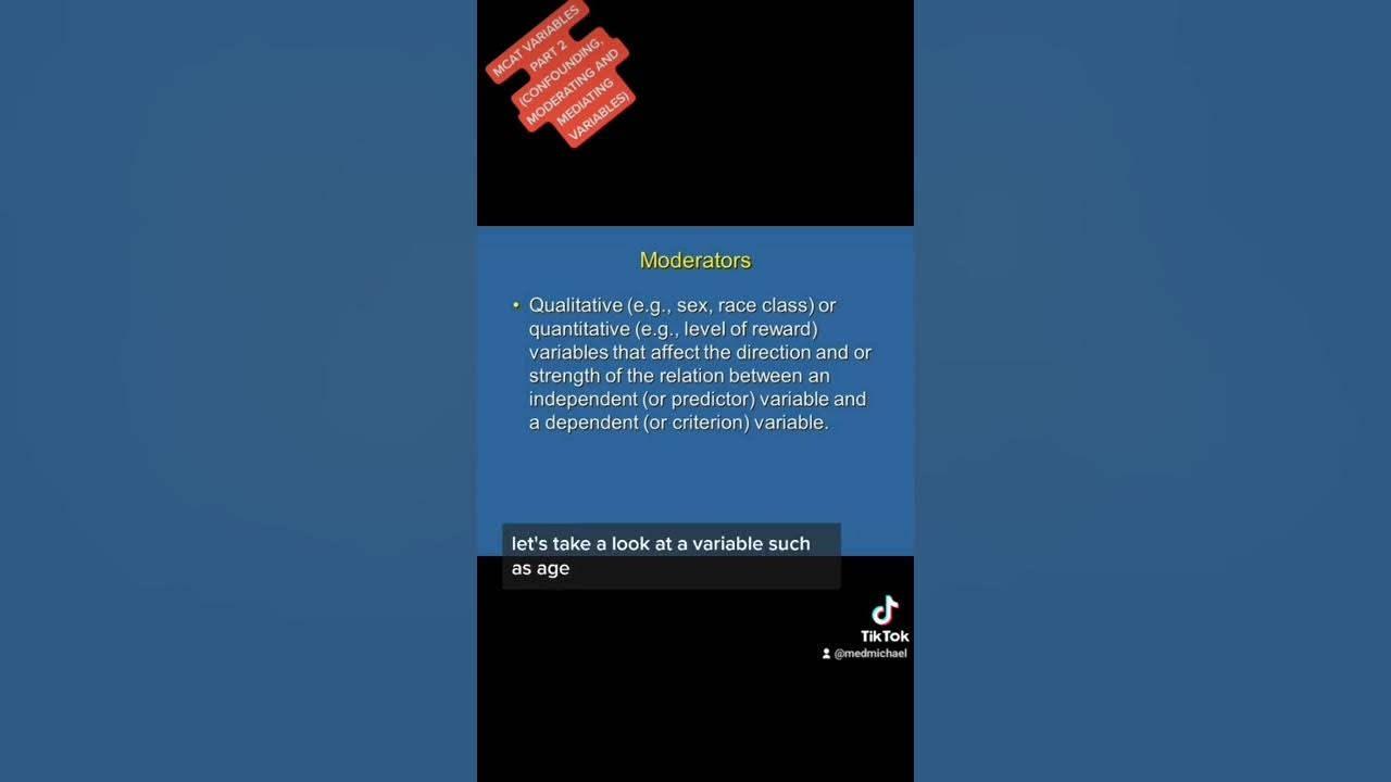 TYPES OF VARIABLES PART2 (MCAT) (MEDIATING,MODERATING, CONFOUNDING ...