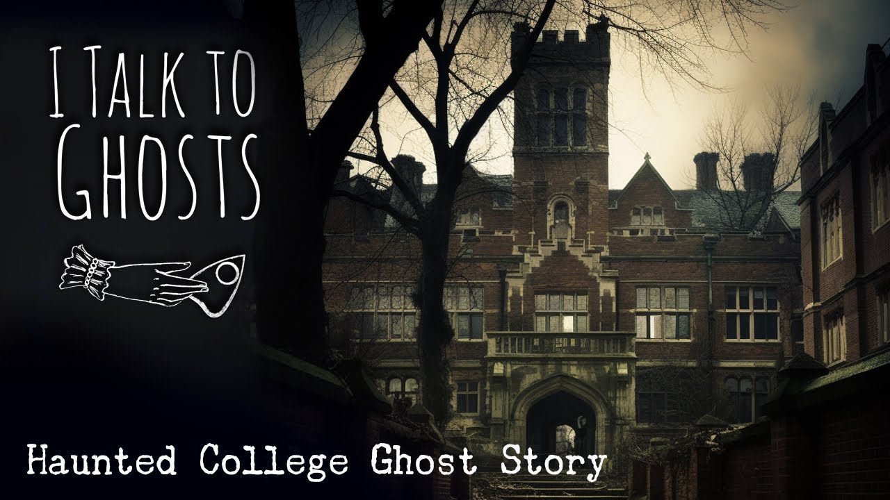 Haunting College Ghost Story - YouTube