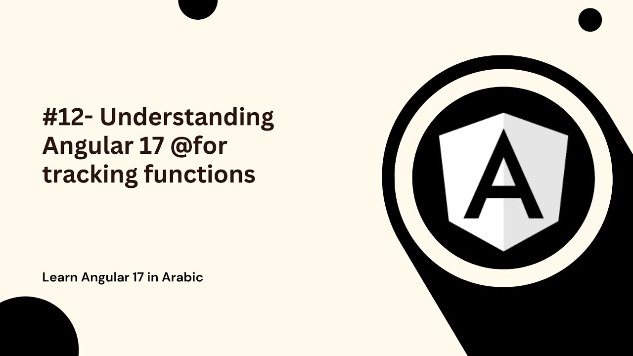 Learn Angular 17 In Arabic 12 Understanding Angular For Tracking Functions Youtube