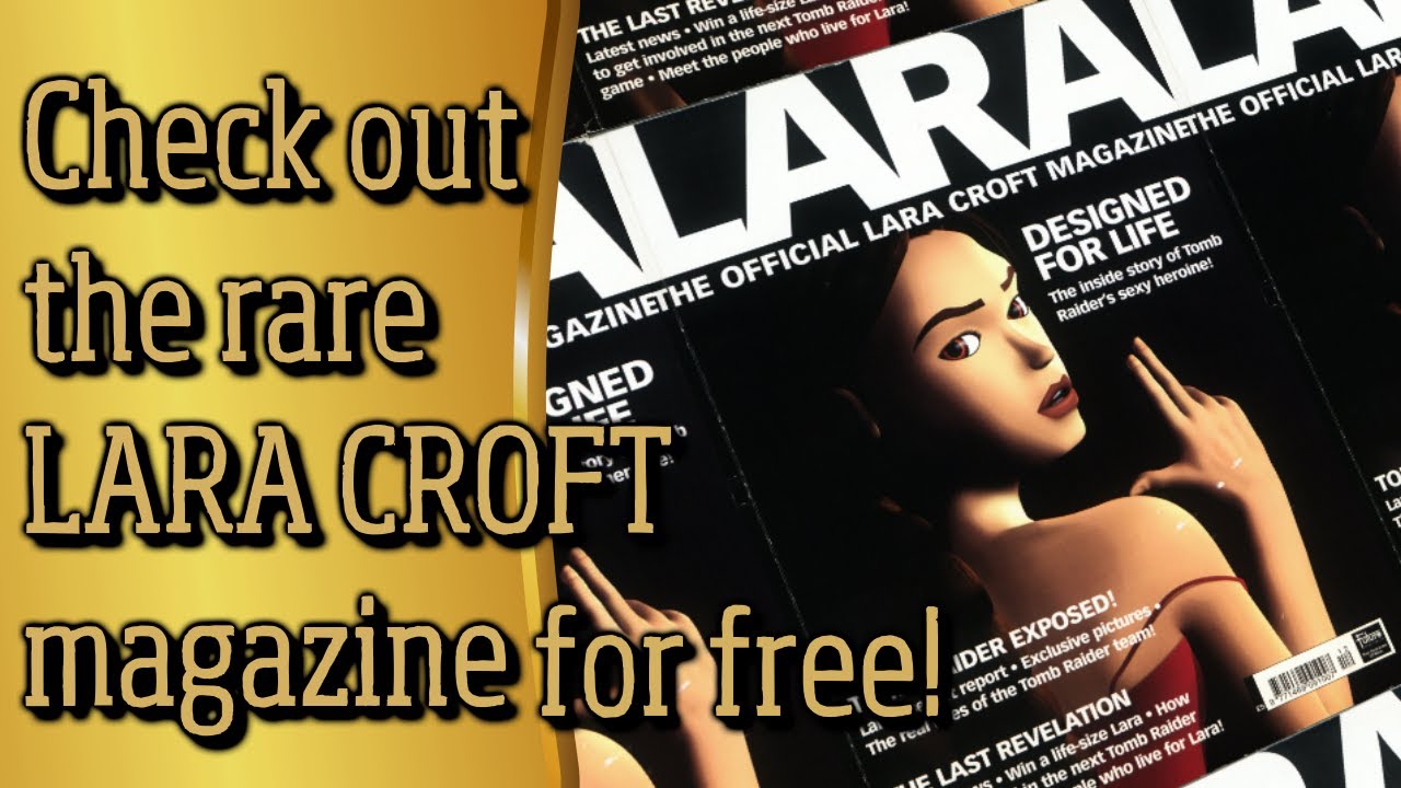 Rare Lara Croft Tomb Raider Magazine Now Online! - YouTube