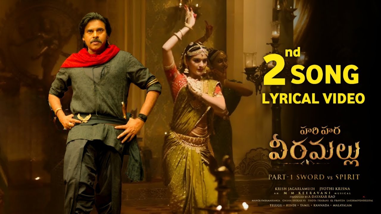 Hari Hara Veera Mallu 2nd Song Lyrical Video | Pawan Kalyan, Nidhi Agarwal, MM keeravani ...