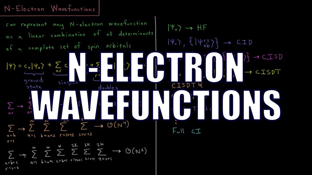 Computational Chemistry 4 9 N Electron Wavefunctions Youtube