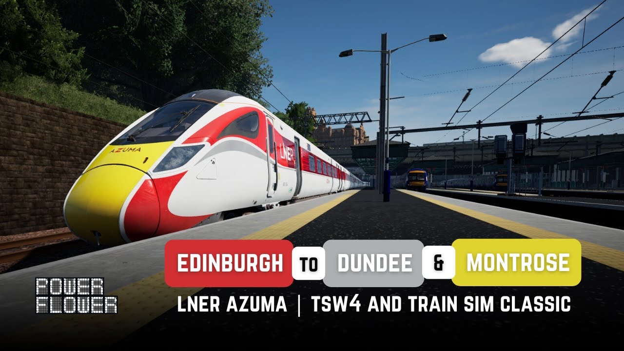 LNER AZUMA - EDINBURGH TO DUNDEE AND MONTROSE - TRAIN SIM WORLD 4 and ...