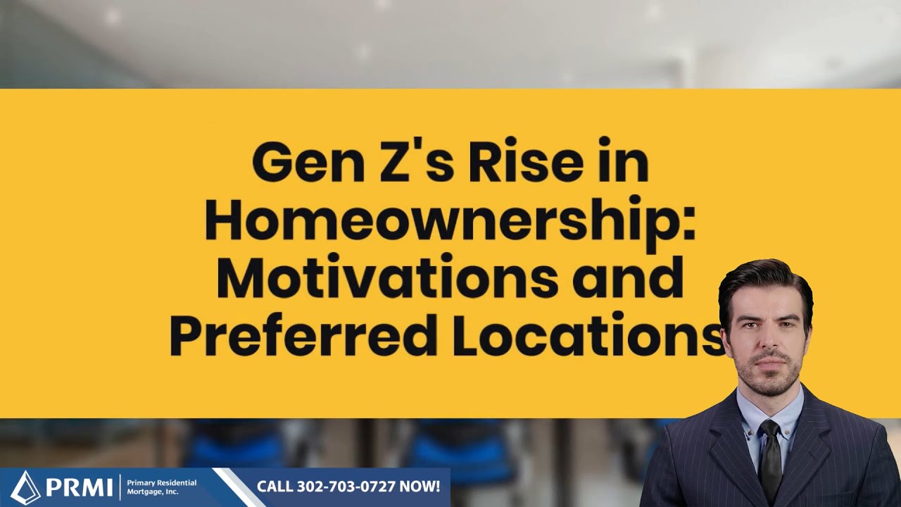 Gen Z's Rise in Homeownership: Motivations and Preferred Locations ...
