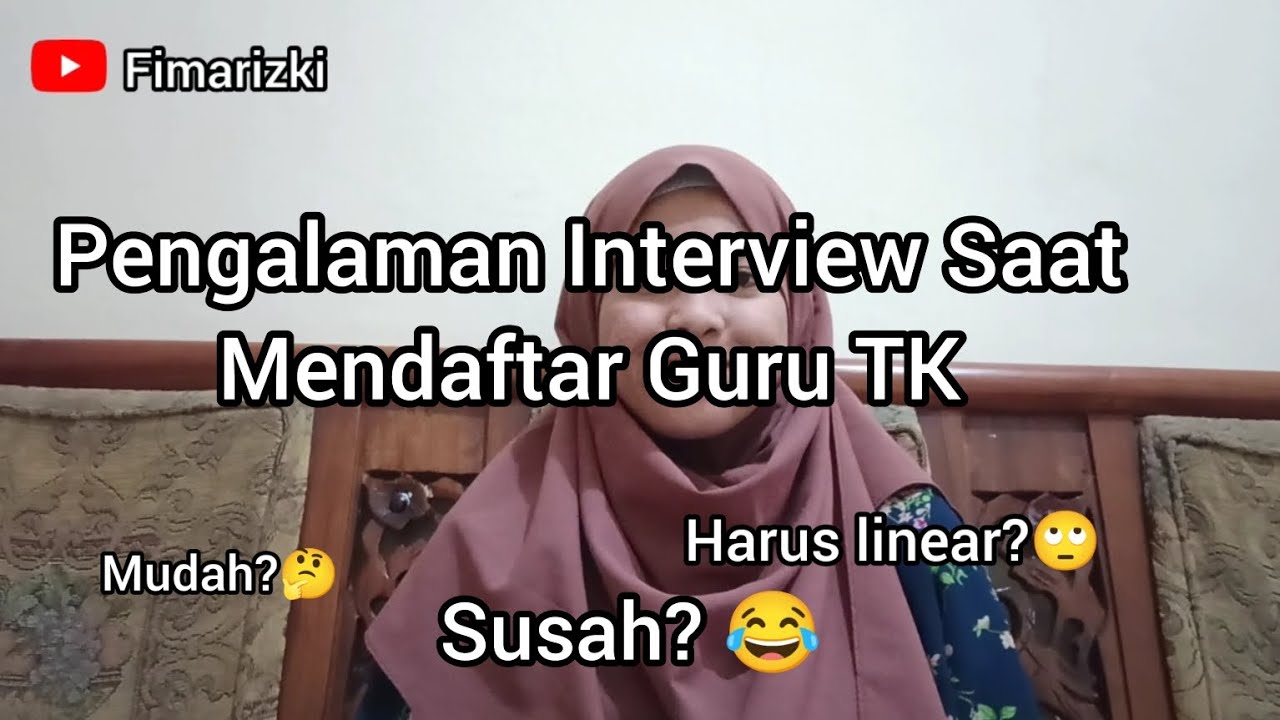 Pengalaman Interview Calon Guru TK - YouTube