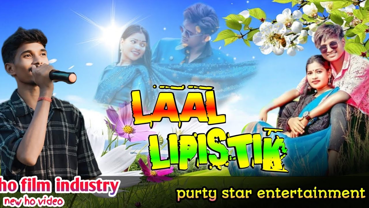 laal lipistik new ho munda song 2025 | ho film industry | purty star ...
