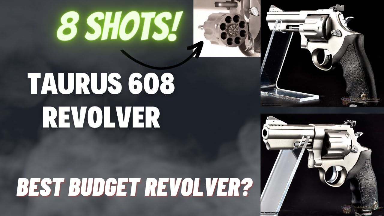 TAURUS 608...8 SHOTS of 357 Magnum! Is this the best budget revolver ...