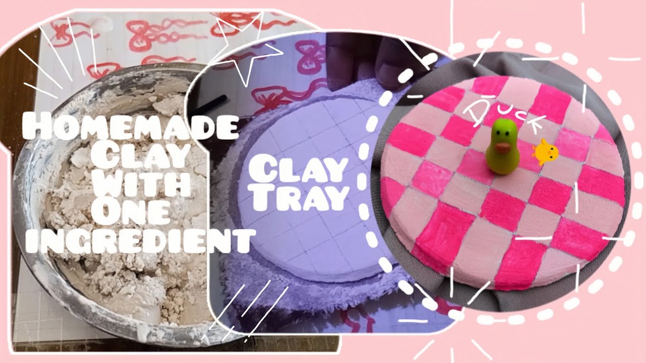 Homemade clay with one ingredient || Making clay tray with me ...