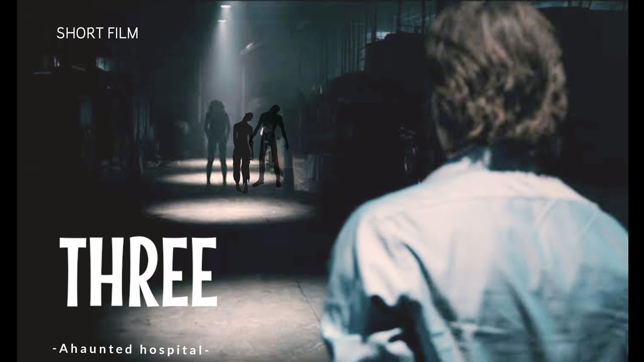 "THREE" A horror short film | A night in a haunted hospital || SPF ...