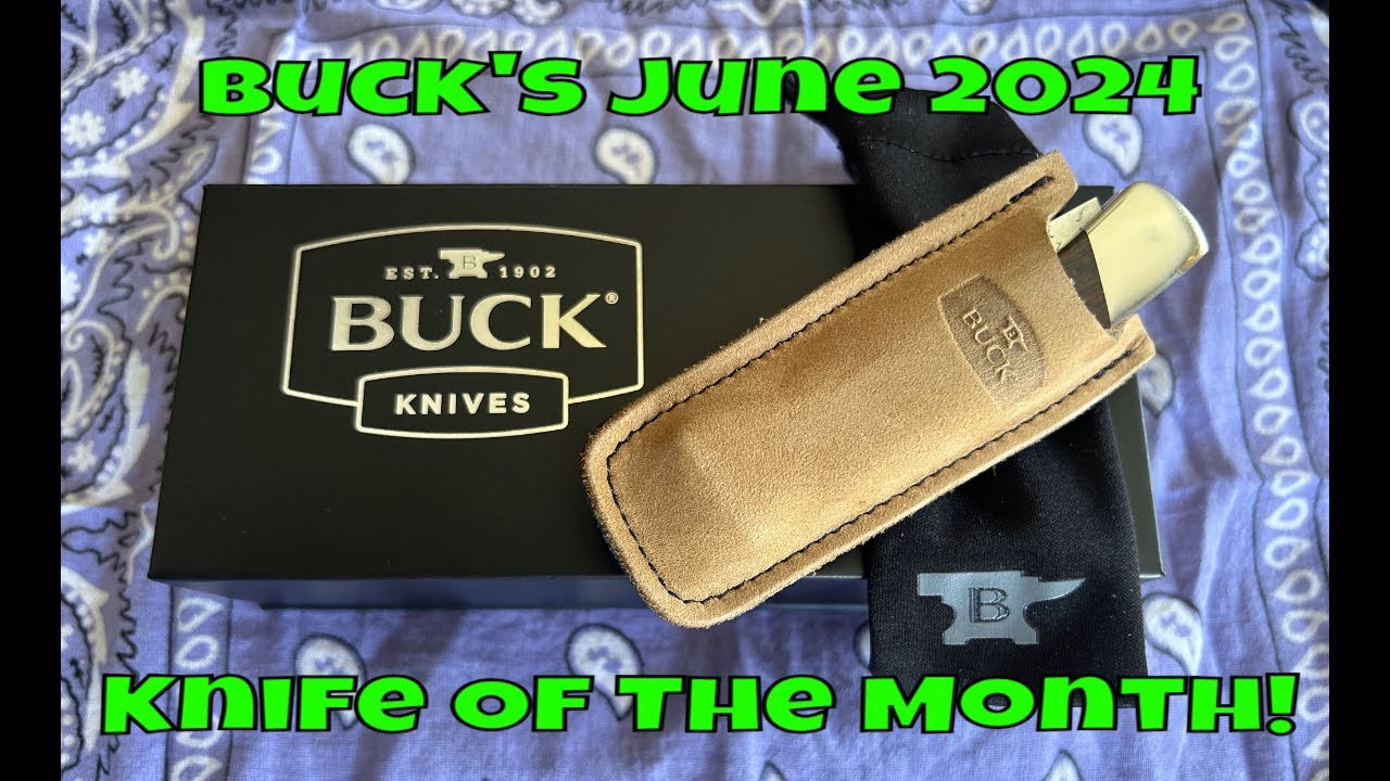 Buck's June 2024 Knife Of The Month Unboxing! Mail Call Monday Must ...