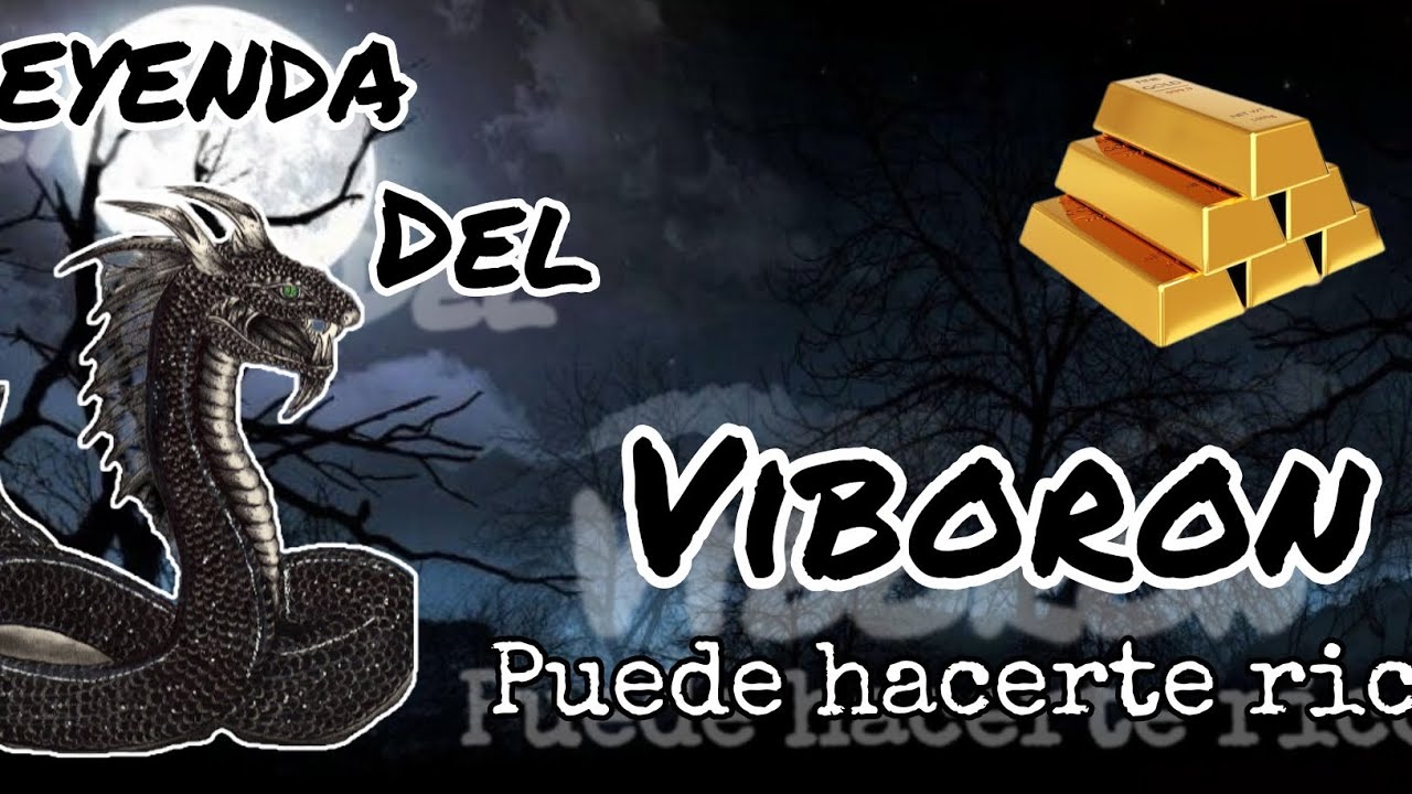 leyenda del viboron (puede hacerte rico) - YouTube