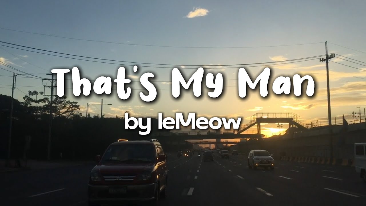 leMeow - That's My Man [Lyric Video] - YouTube