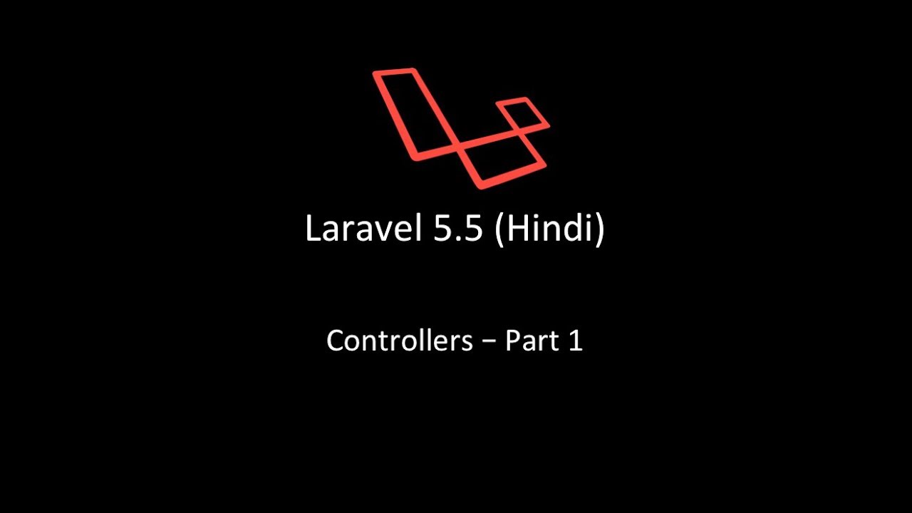 Laravel Controllers Part 1 Youtube