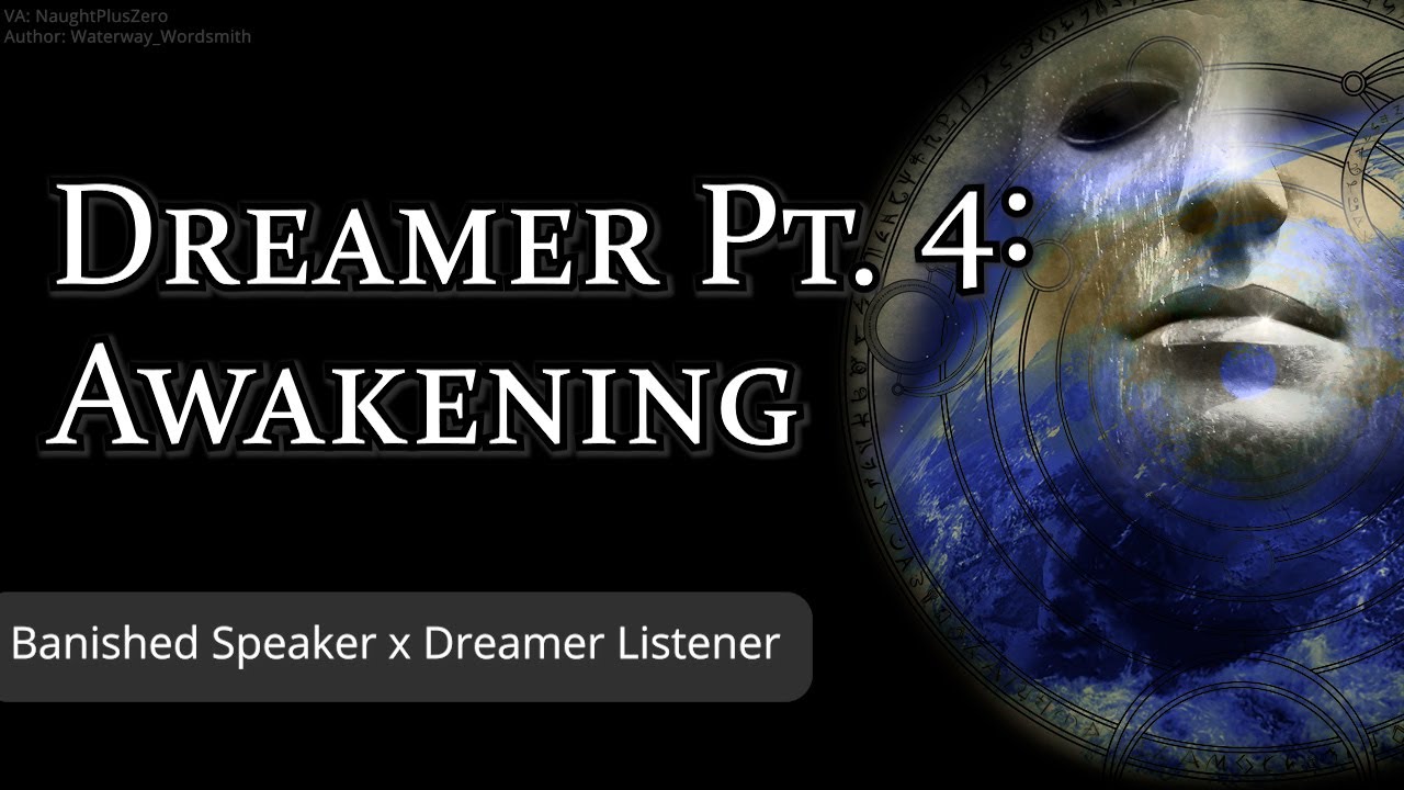 Dreamer Pt. 4: Awakening [M4A] [Banished Villain] [Romantic] [Betrayal ...