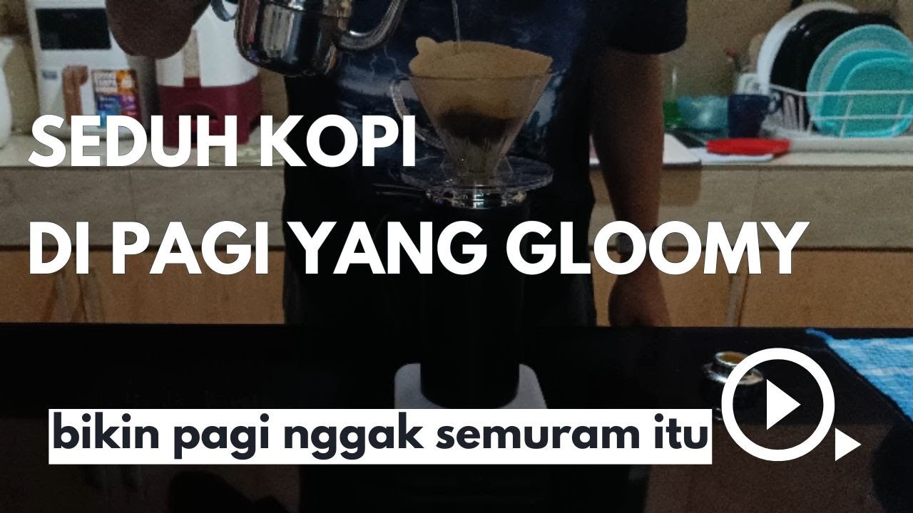 Seduh kopi di Pagi yang Gloomy - YouTube