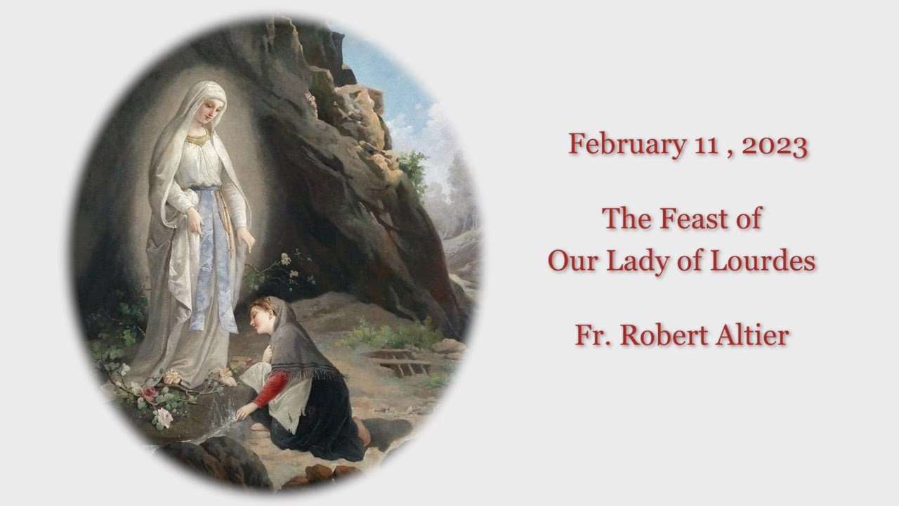 Latin Mass Homily for The Feast of Our Lady of Lourdes by Fr. Robert ...