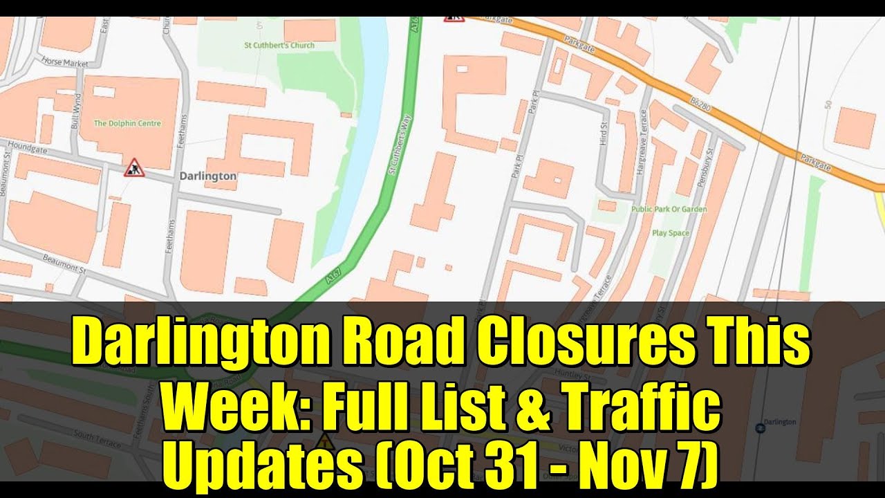 Darlington Road Closures This Week: Full List & Traffic Updates (Oct 31 ...