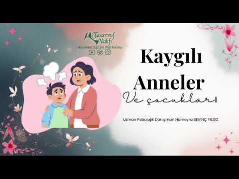 Kaygılı Anneler Ve Çocukları