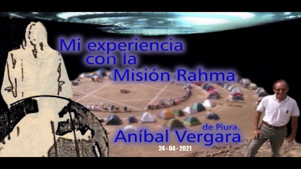MÍ EXPERIENCIA CON LA MISIÓN RAHMA EN PIURA Exposición Aníbal Vergara ...