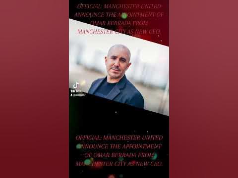 OFFICIAL: MANCHESTER UNITED ANNOUNCE THE APPOINTMENT OF OMAR BERRADA FROM MANCHESTER CITY AS NEW ...
