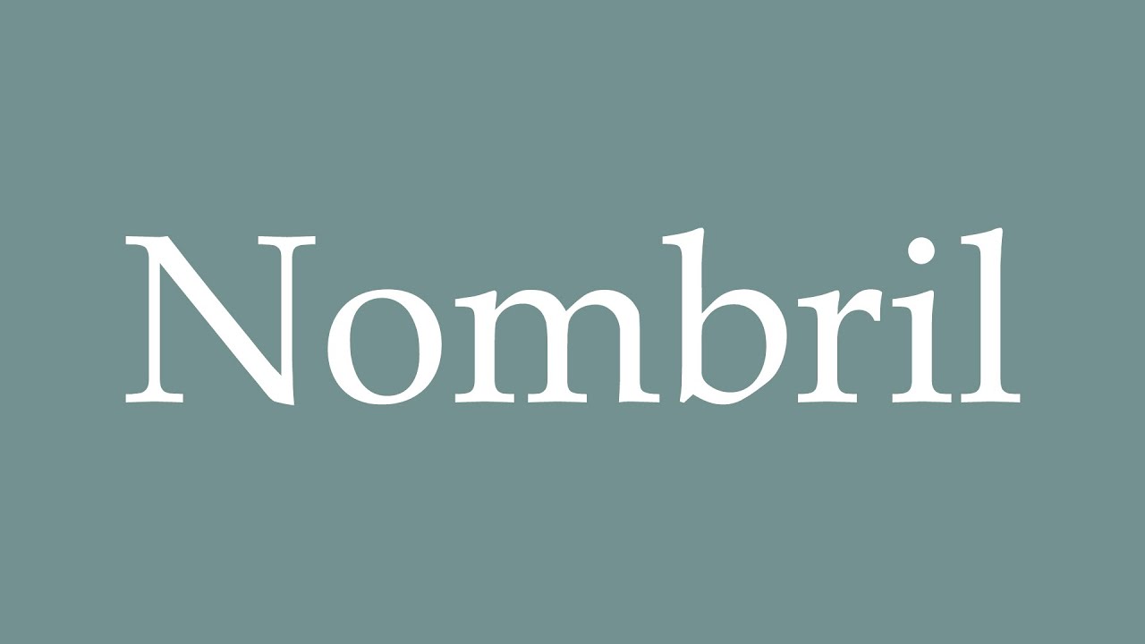 How to Pronounce ''Nombril'' Correctly in French - YouTube