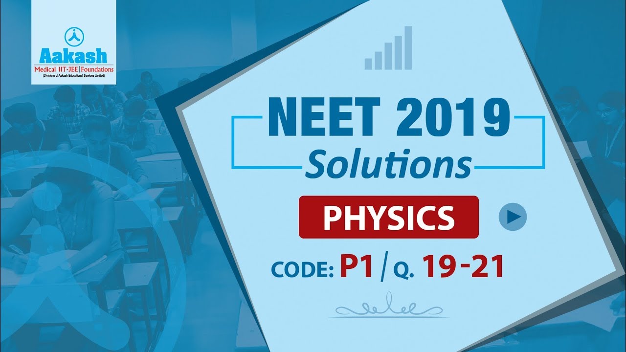 NEET UG 2019 Answer Keys Answer Solutions For Physics Code P 1 Q 19 neet-ug-2019-answer-keys-answer-solutions-for-physics-code-p-1-q-19